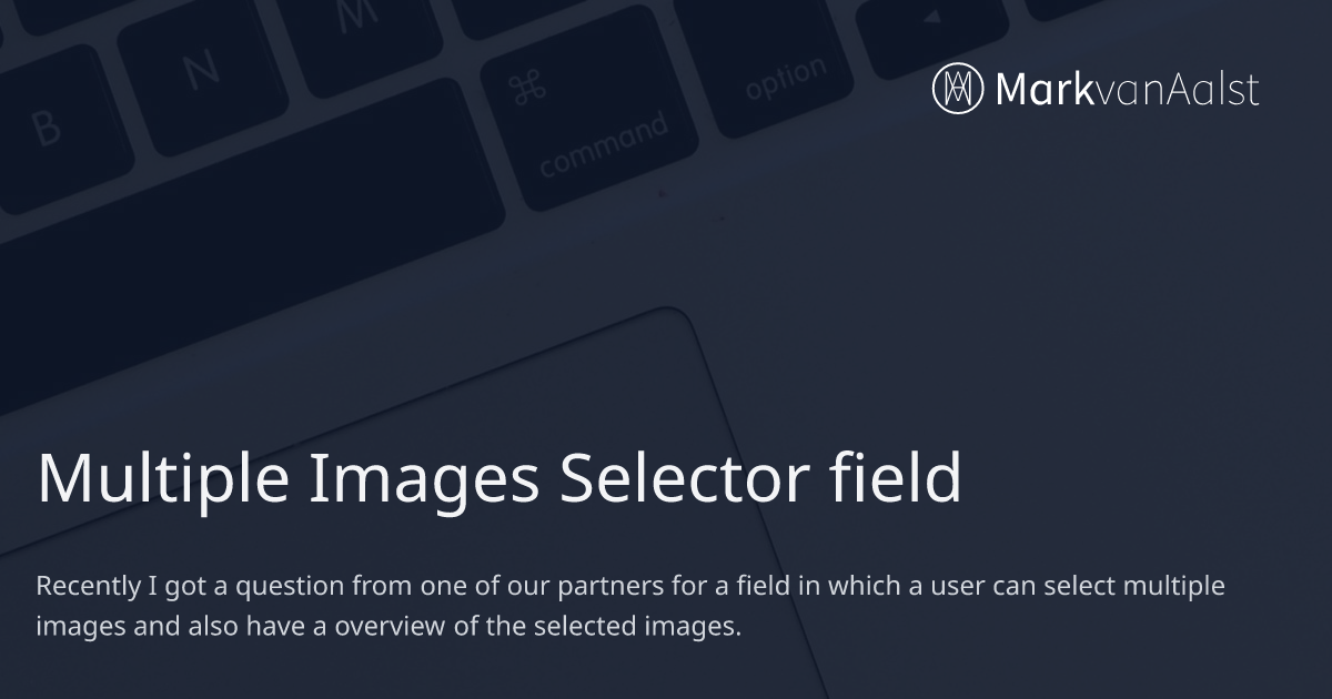 Multiple Images Selector field